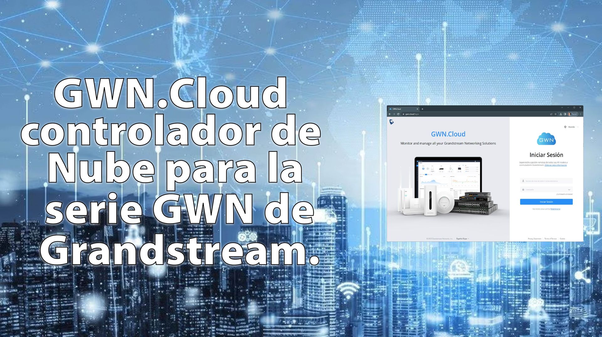 GWN.Cloud controlador de Nube para la serie GWN de Grandstream