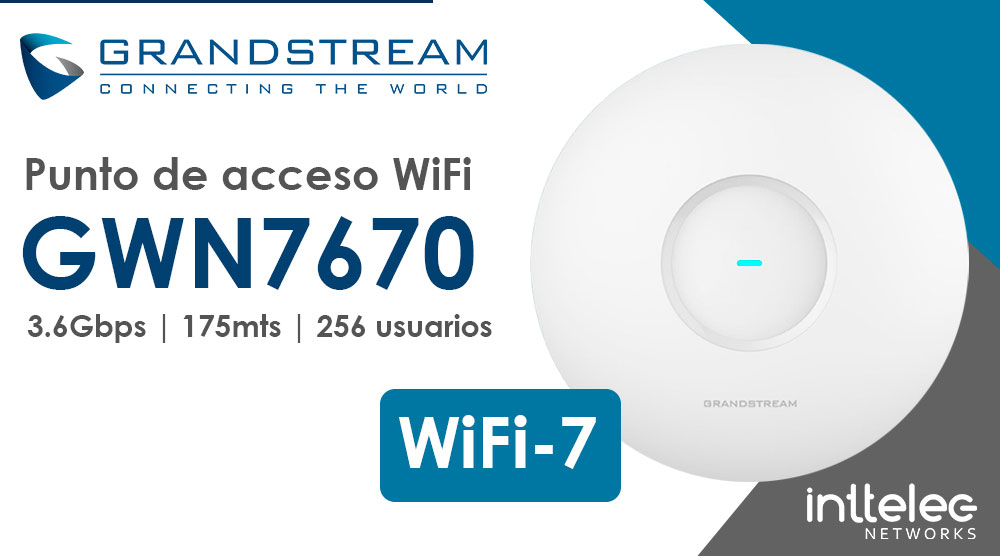 GWN7670, AP WiFi-7, Dual Band, 802.11be, 3.6Gbps, MIMO 2x2:2 con MLO, 175mts, 256 usuarios.